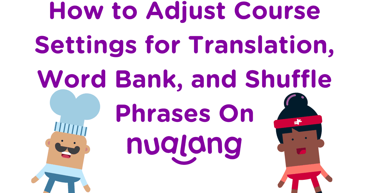 How To Adjust Course Settings For Translation, Word Bank, and Shuffle ...